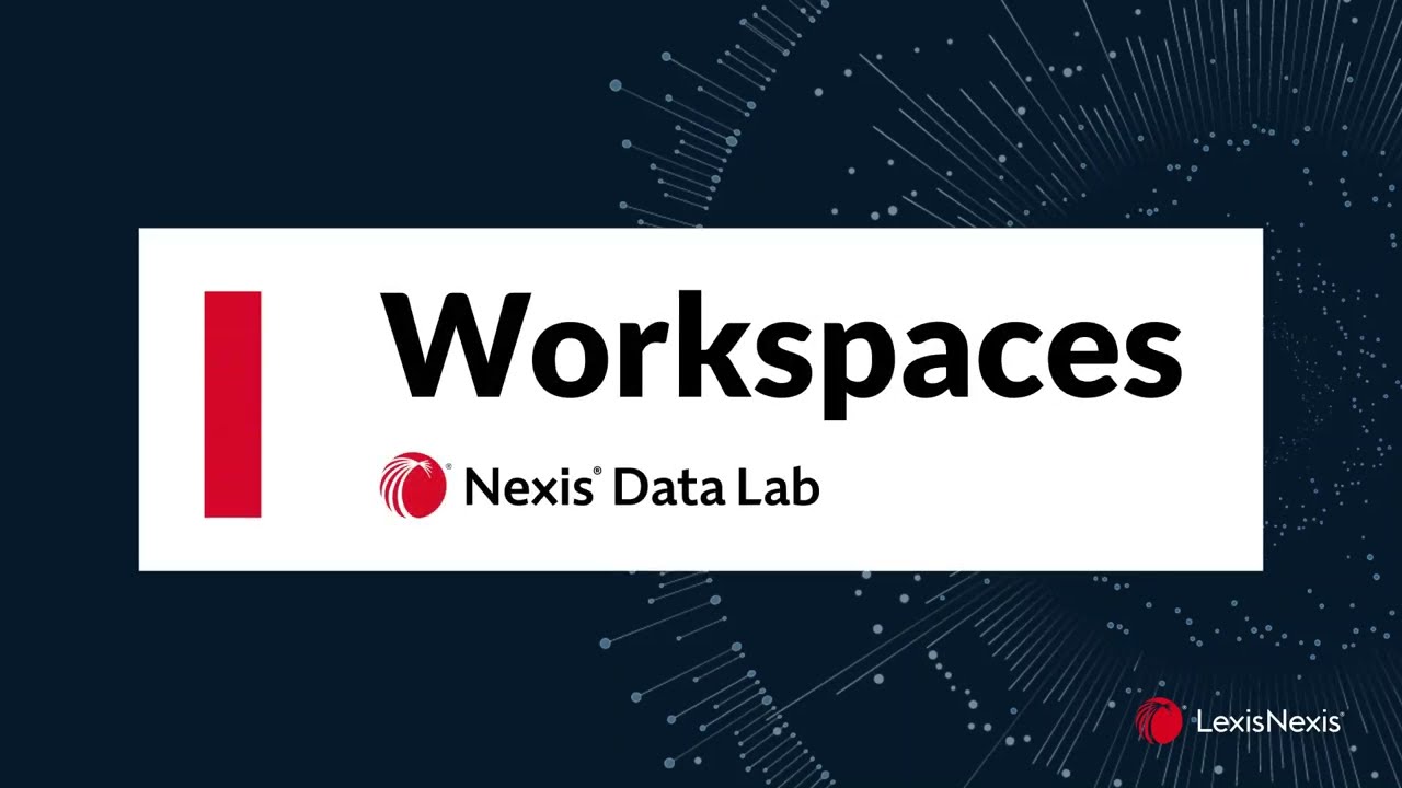 Nexis Data Lab - How to Use Workspaces 2022 - YouTube