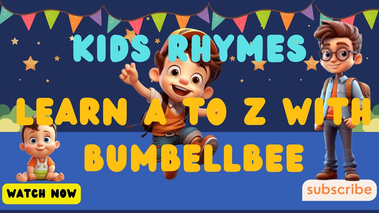 "Bumblebee Kids Rhymes - Learn A to Z Alphabet Song Fun!" - YouTube