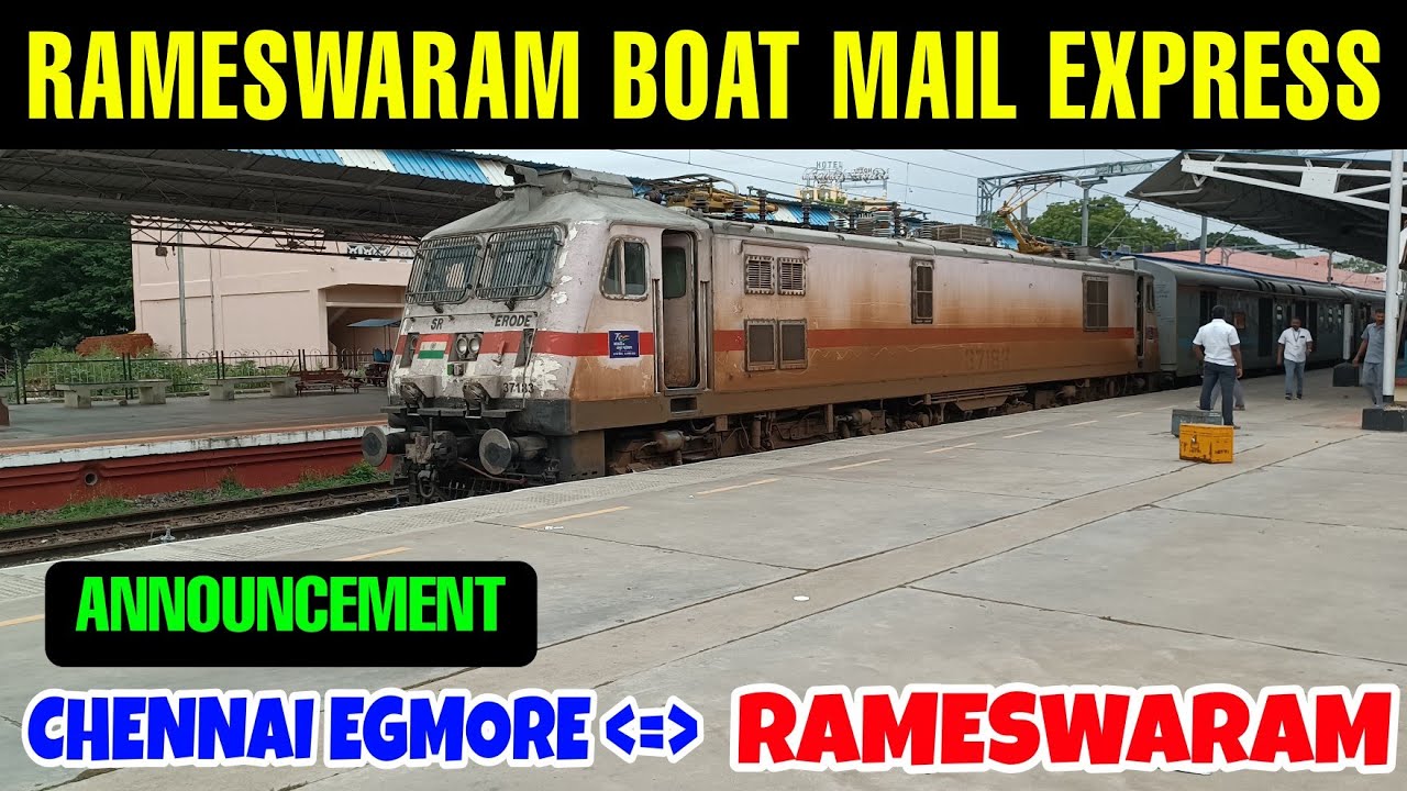 🚂 BOAT MAIL EXPRESS ANNOUNCEMENT 😍 | Chennai Egmore = Rameswaram ...
