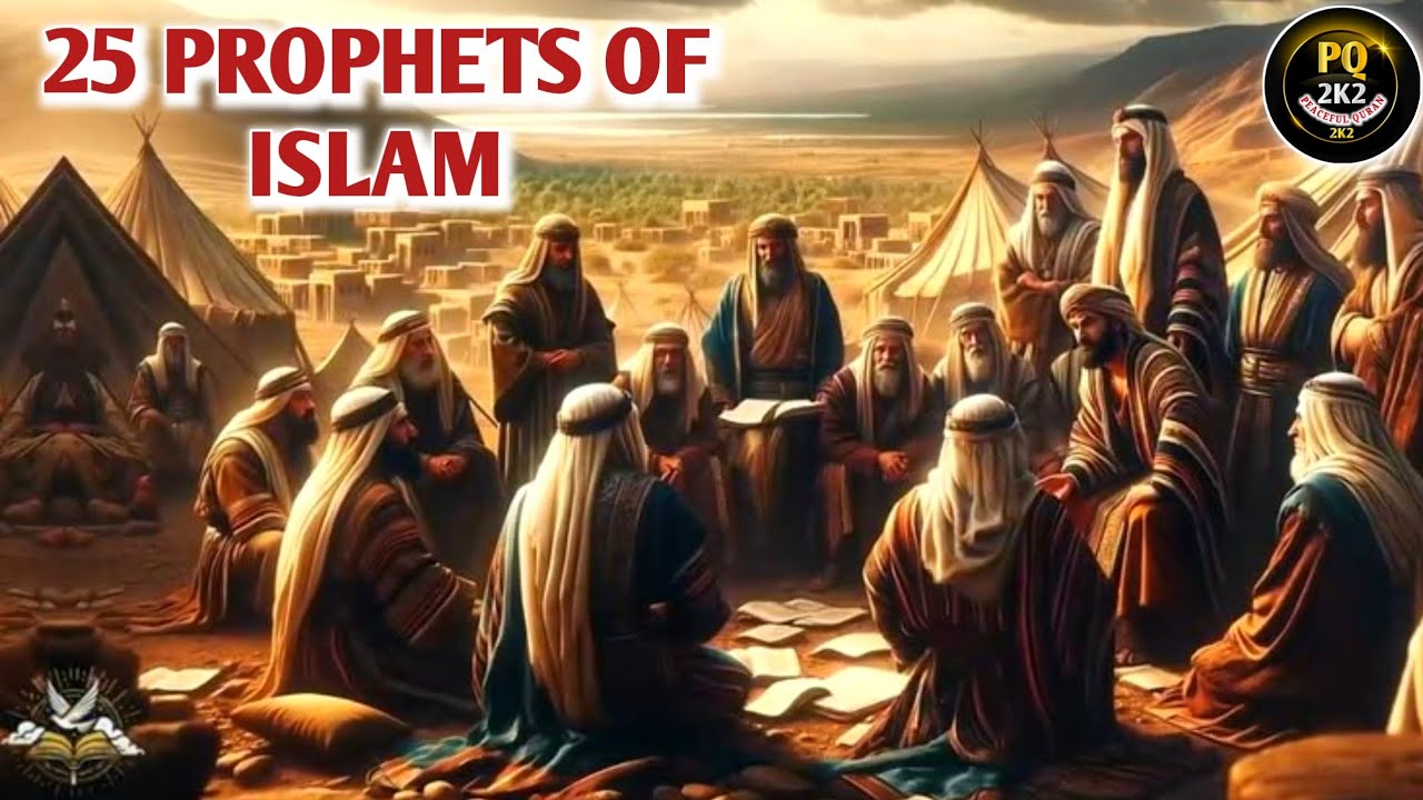 25 Prophets Of Islam 🕋 ️ - YouTube