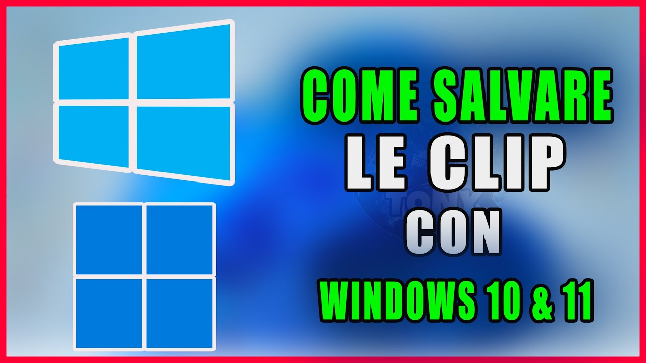 Come salvare una clip con Windows 10 e 11 su PC - TUTORIAL ITA #viral # ...