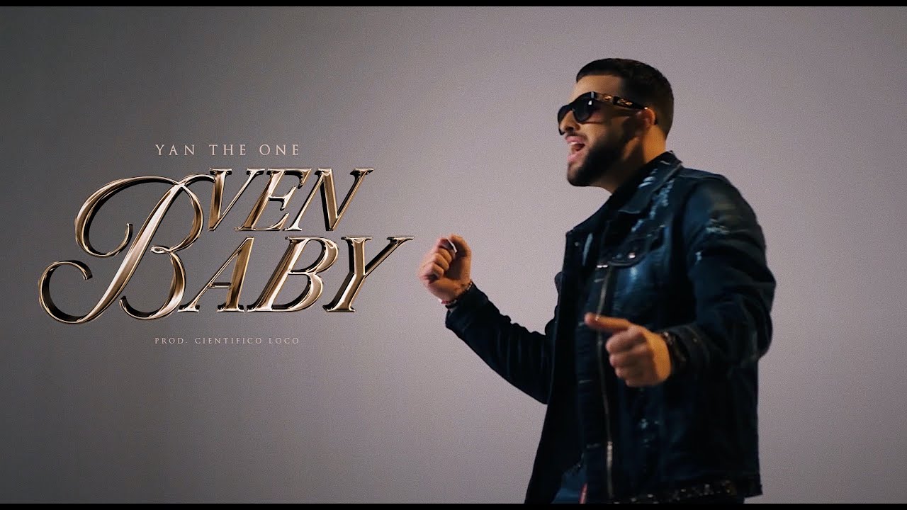 Yan The One - Ven Baby🌹 (Official Video) - YouTube