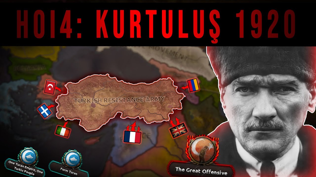 HOI4: TURAN ÜLKÜSÜ! - KURTULUŞ SAVAŞI 1920 - YouTube