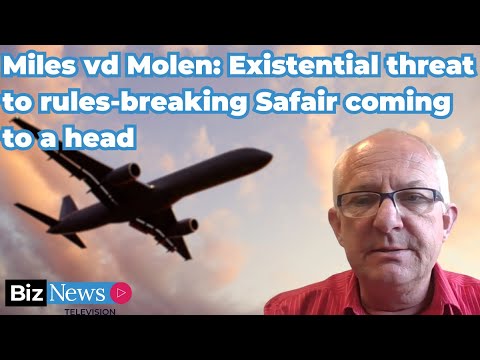 Miles vd Molen: Existential threat to rules-breaking Safair coming to a ...