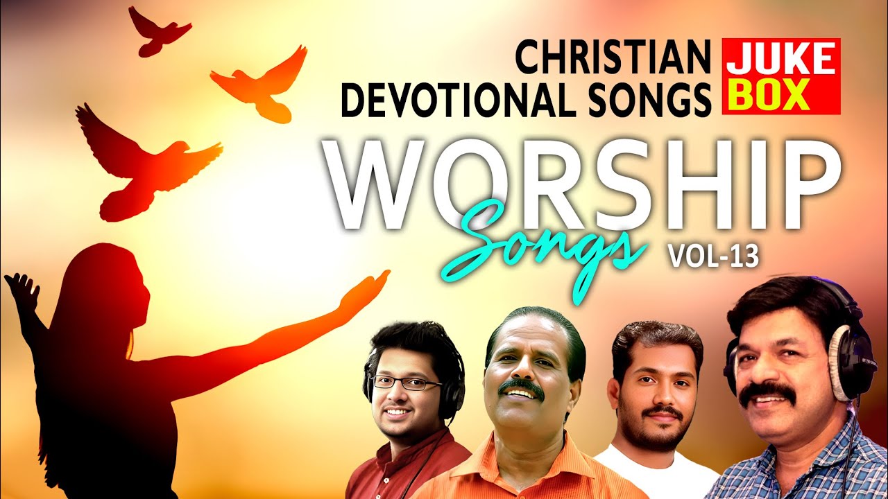 Worship Songs Vol-13 | Wilson Piravom | Immanuel Henry | Manoj Christy ...