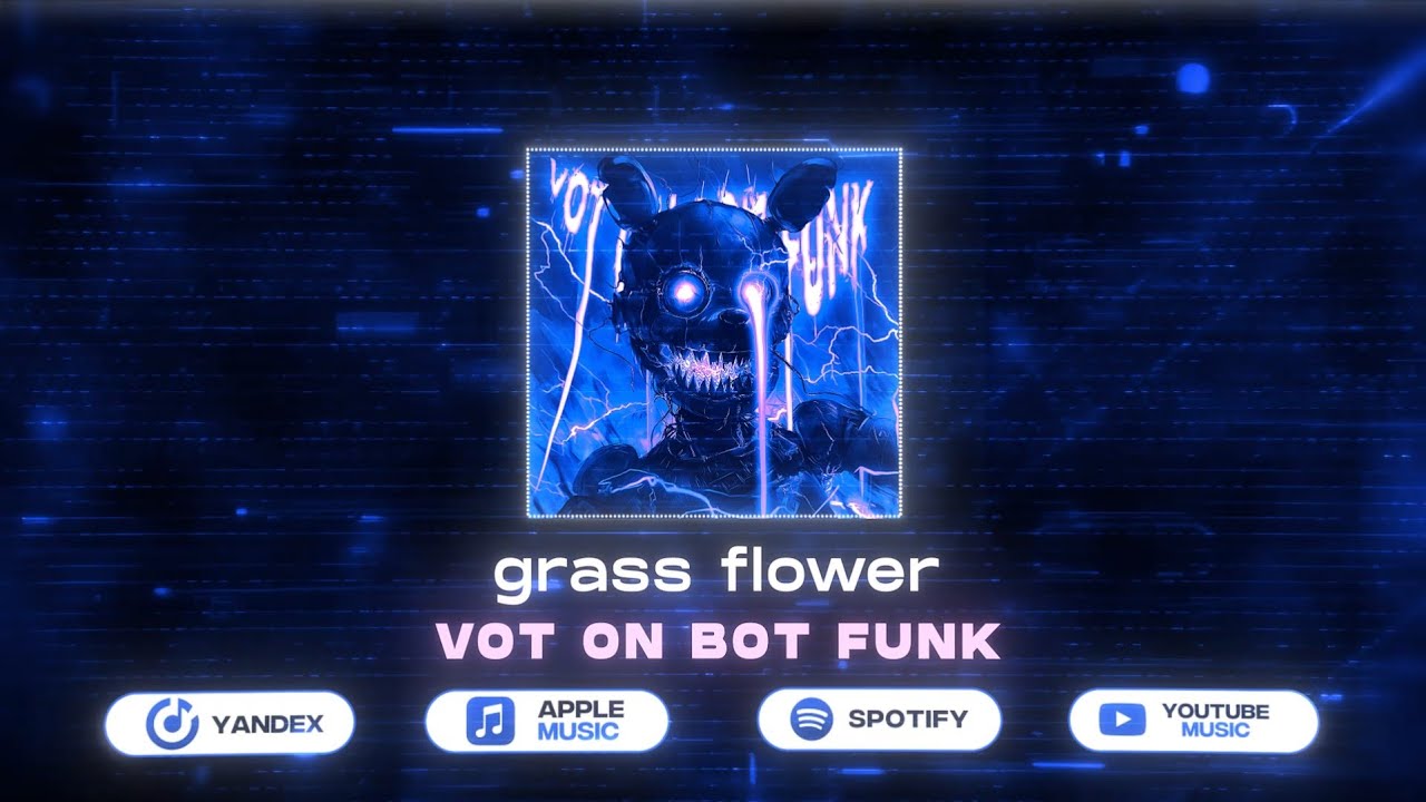 grass flower - VOT ON BOT FUNK - YouTube