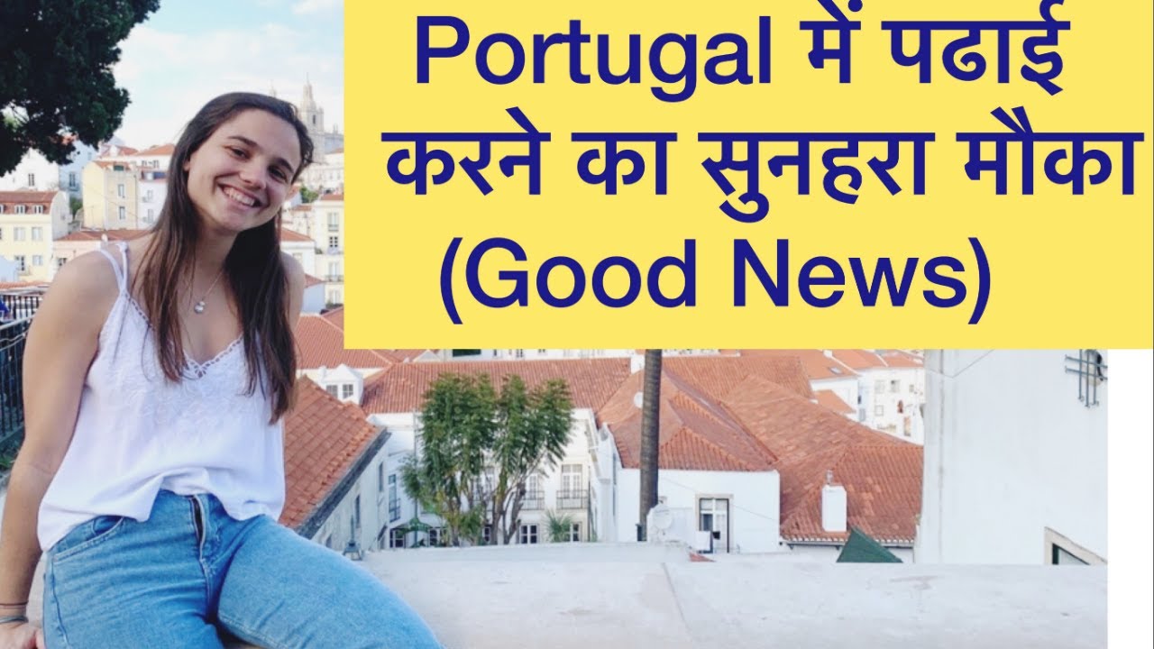 Student Visa Portugal From India Portugal Student Visa Requirements student-visa-portugal-from-india-portugal-student-visa-requirements