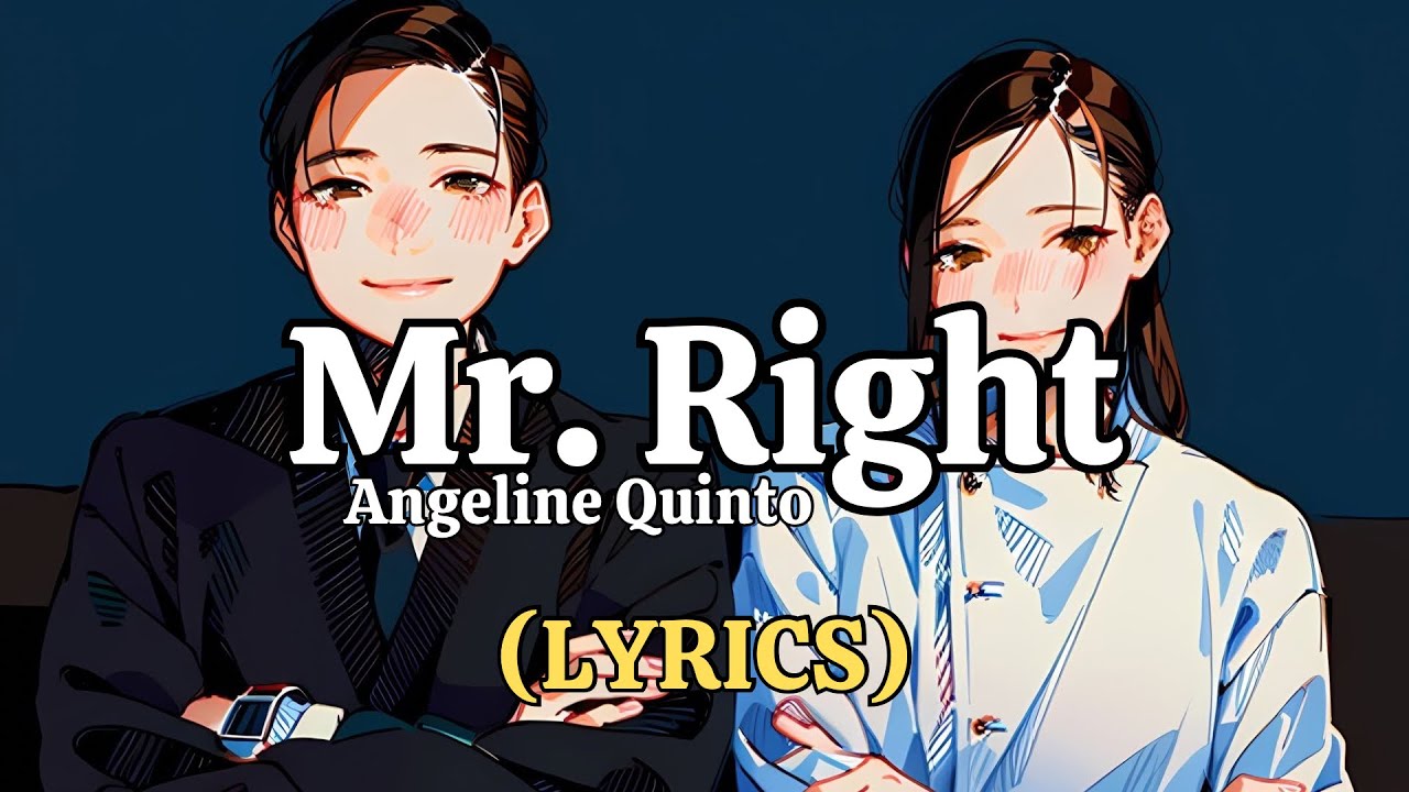 Mr. Right - by Angeline Quinto (Lyrics) - What's Wrong With Secretary ...