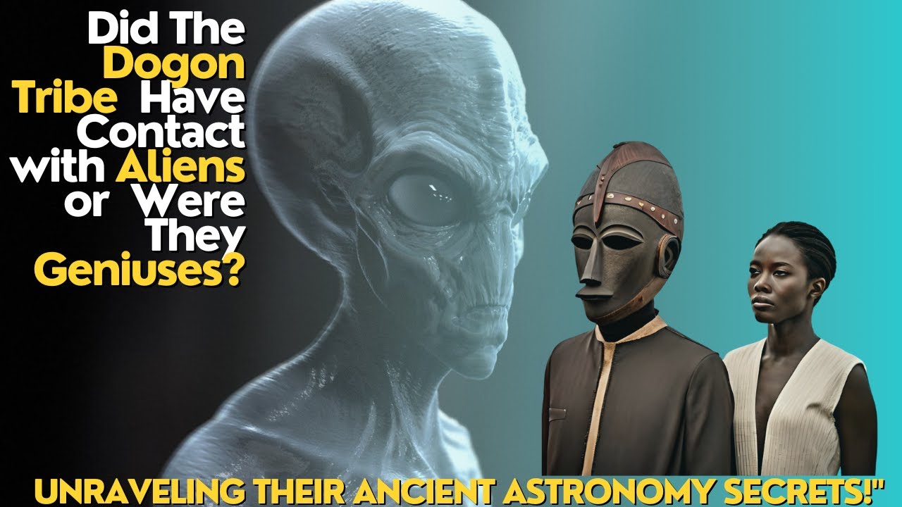 Unlocking the Secrets of the Dogon Tribe's Ancient Astronomy Knowledge ...
