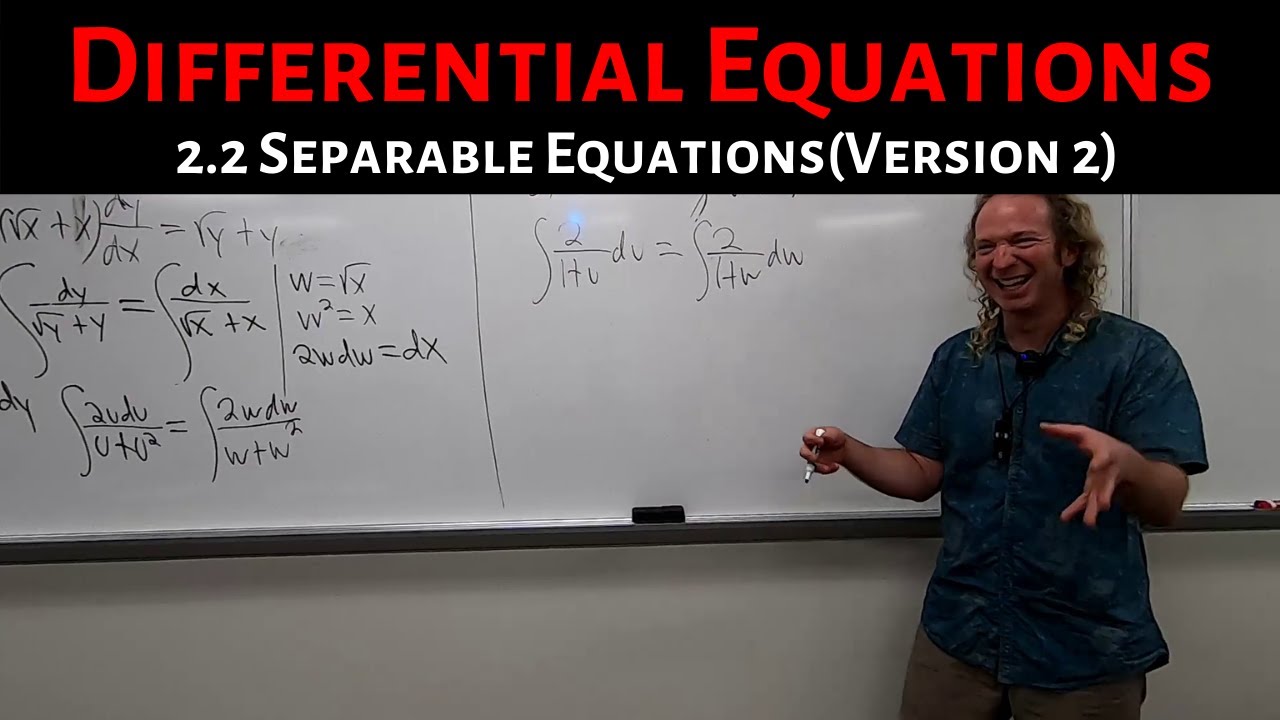 Differential Equations: Lecture 2.2 Separable Equations (Version 2 ...