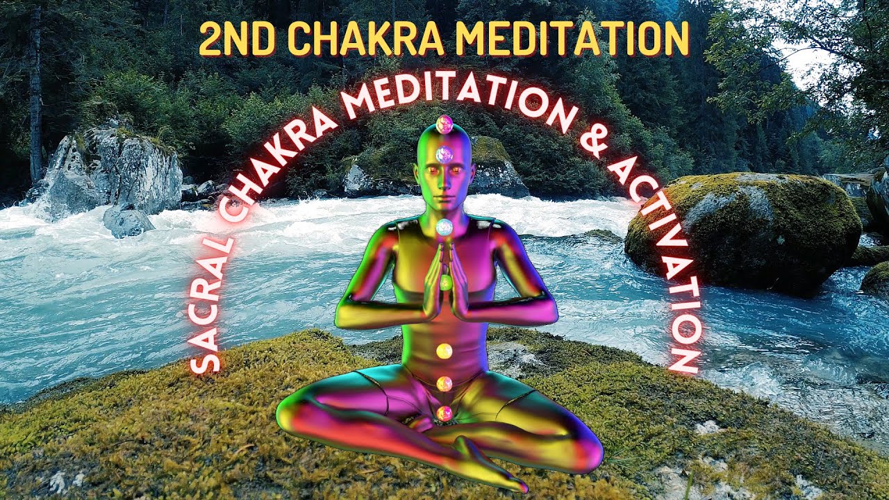 2nd Chakra Meditation • Sacral Chakra Activation || Soothing Sacral ...