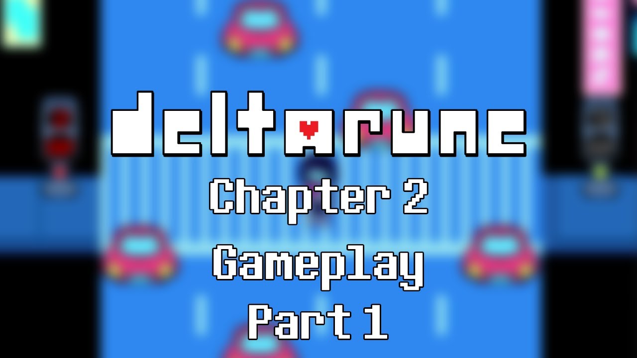Getting Started to Play! | Deltarune: Chapter 2 (Part 1) - YouTube