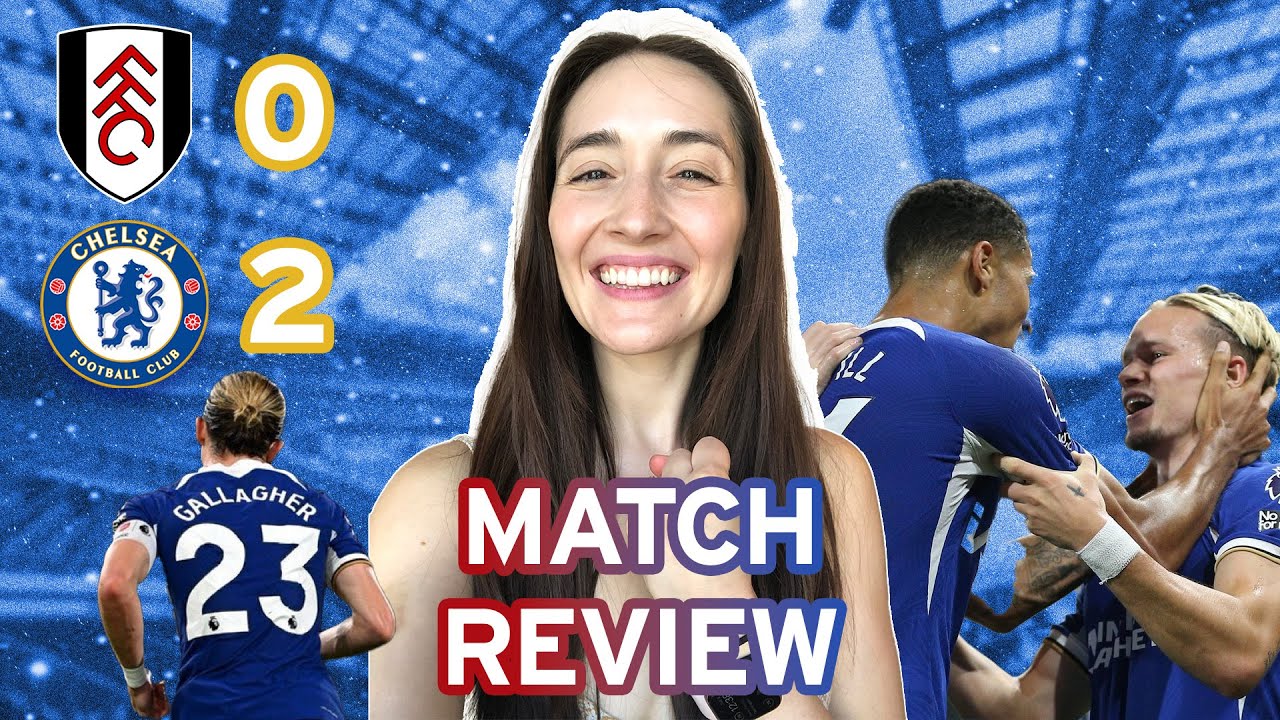 FULHAM 0-2 CHELSEA MATCH REVIEW! Mudryk, Palmer, Gallagher & Colwill ...