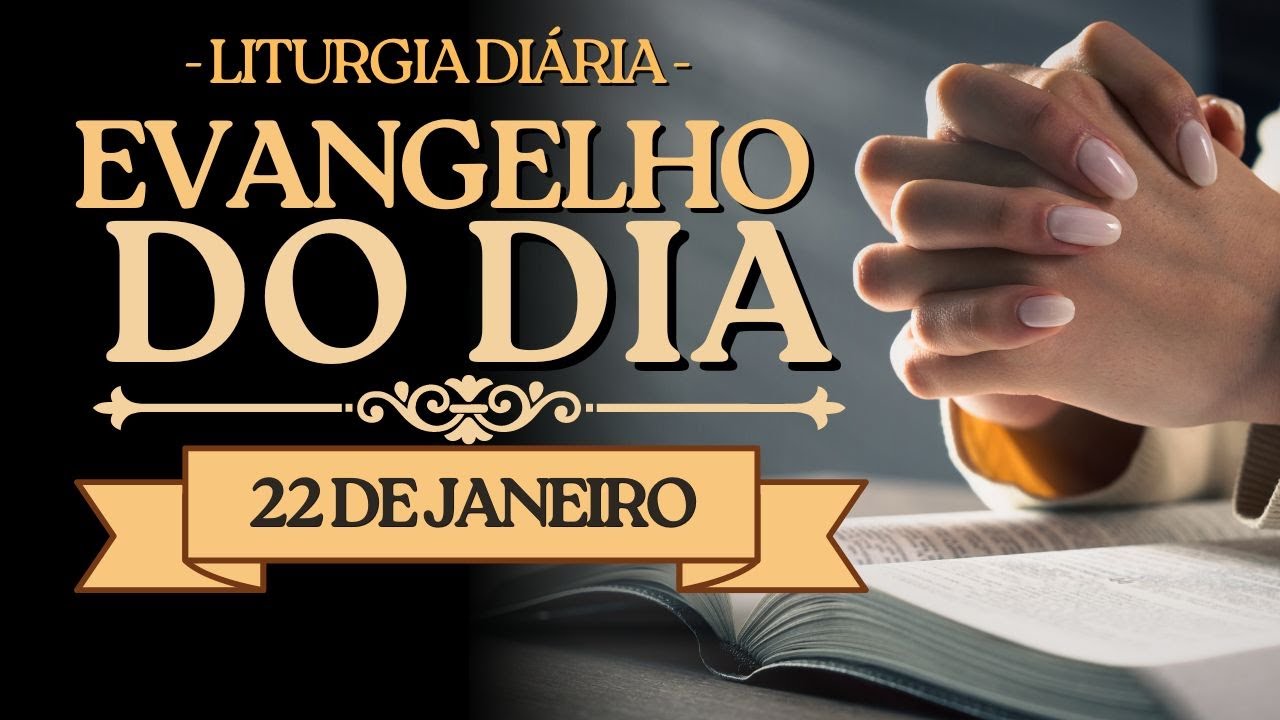 Evangelho do Dia de hoje 🙏 | 22 de Janeiro | Leitura da Missa ️ - YouTube
