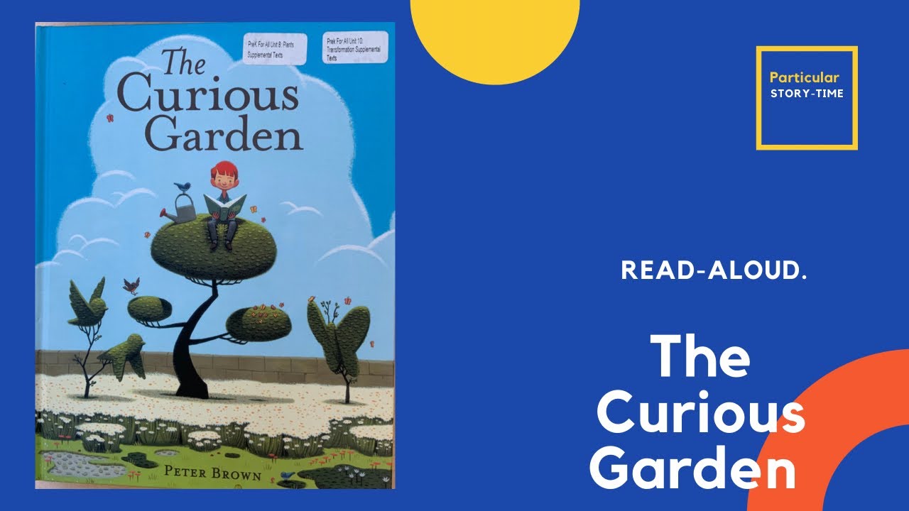 #transformation #fun #PeterBrown #ReadAloud THE CURIOUS GARDEN by Peter ...