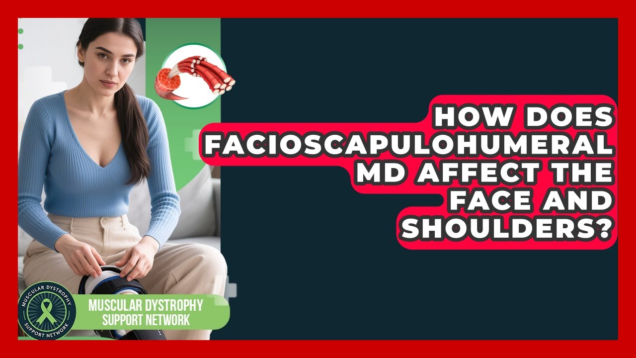How Does Facioscapulohumeral MD Affect The Face And Shoulders ...