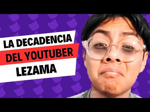 La decadencia del youtuber LEZAMA, mejor conocido como CHETAMA - YouTube