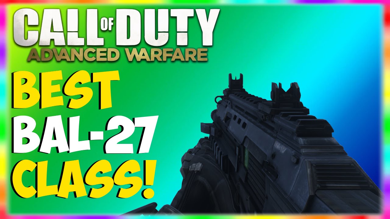 Advanced Warfare: BEST GUN & CLASS IN THE GAME! Best "Bal-27 Assault ...