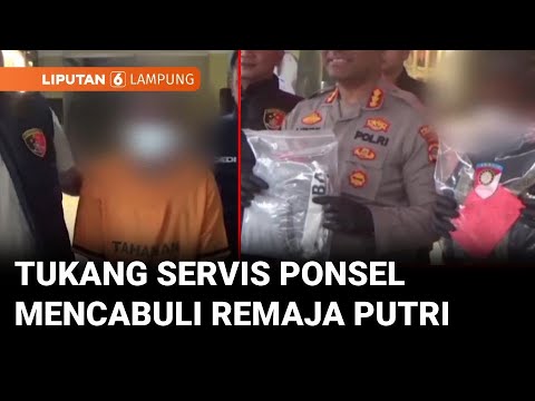 Bejat! Tukang Servis Ponsel Berkedok Dukun Mencabuli Remaja Putri | Liputan 6 Lampung