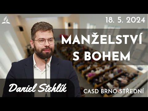 Daniel Stehlík • Manželství s Bohem • 18. května 2024 • Brno-Střední ...