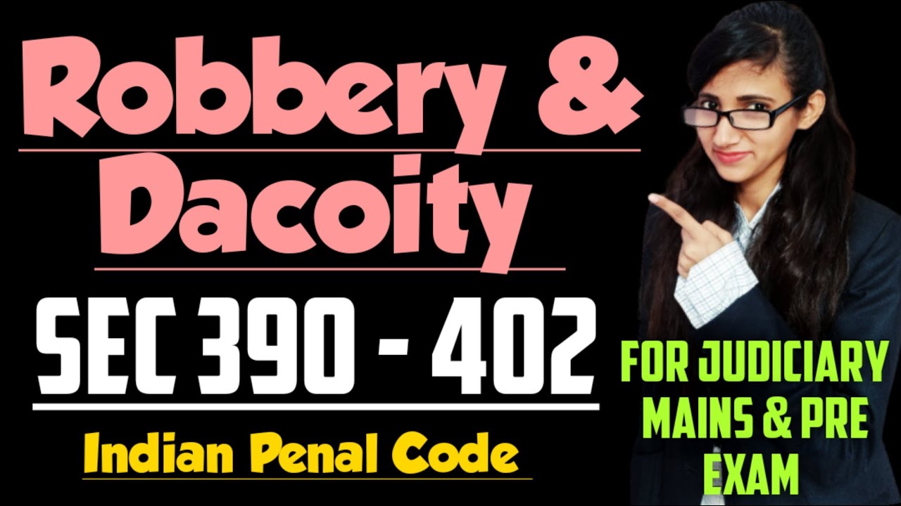 Robbery And Dacoity In IPC Explained With Case Laws Section 390 To robbery-and-dacoity-in-ipc-explained-with-case-laws-section-390-to