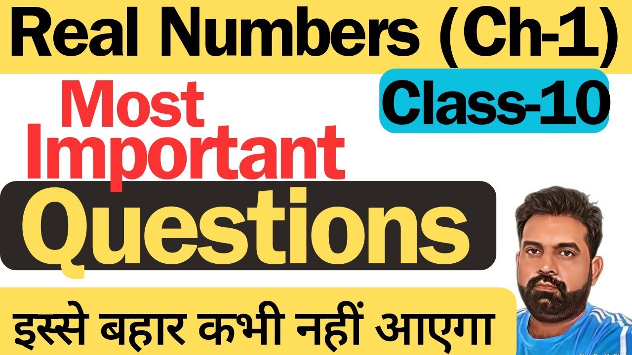 maths class 10, Real numbers class 10, most important Questions, pyq ...