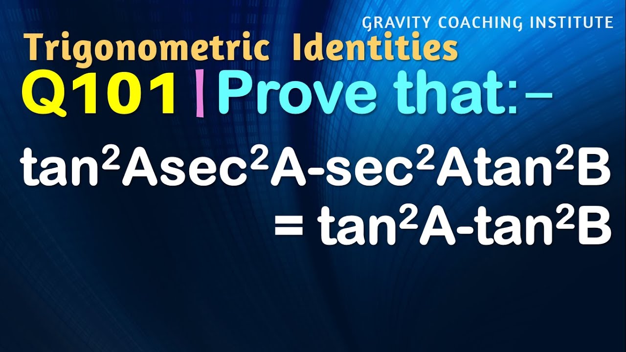Q101 Prove That Tan 2Asec 2A sec 2Atan 2B Tan 2A tan 2B YouTube q101-prove-that-tan-2asec-2a-sec-2atan-2b-tan-2a-tan-2b-youtube