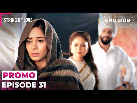 Fire Beneath The Surface | Strings of Love | Episode 31 Preview | Indian Series English Dubbed #EP31
