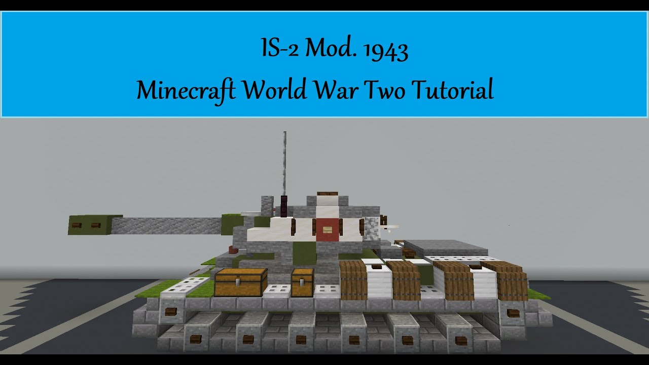 IS-2 Mod. 1943 Minecraft World War Two Tutorial - YouTube