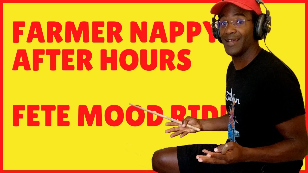 Farmer Nappy - After Hours (Fete Mood Riddim) | Drumcover - YouTube