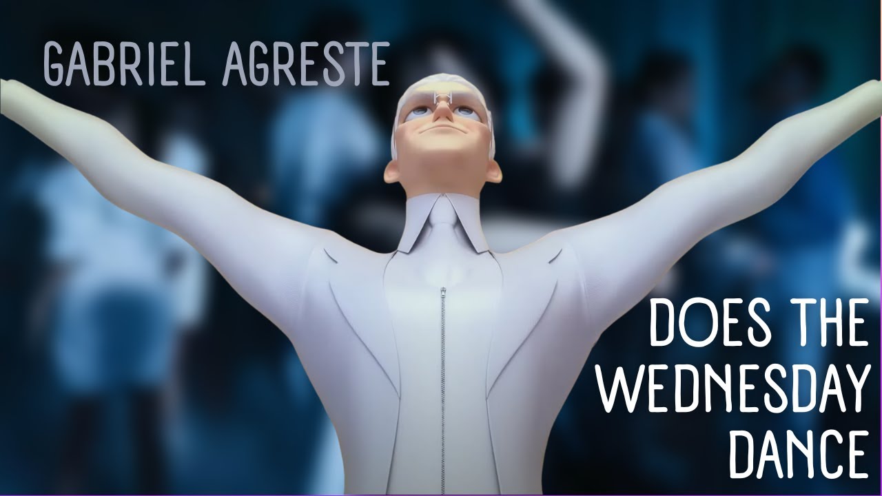 Gabriel Agreste dances to Bloody Mary (Wednesday//Miraculous Ladybug ...