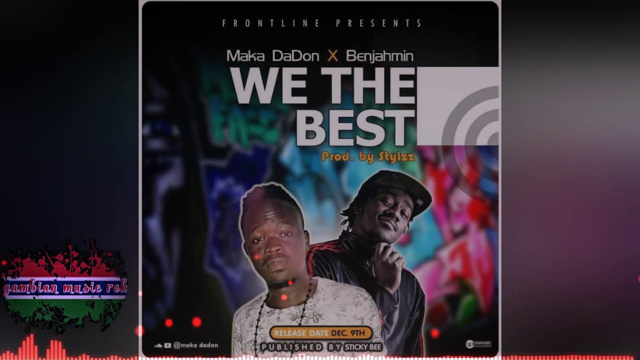 Benjamin & Maka Dadon - We The Best (official audio ) gambian music ...