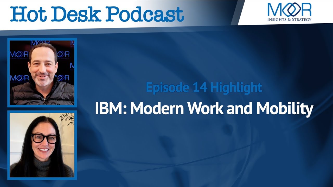 IBM: Modern Work and Mobility - Episode 14 - Hot Desk Podcast - YouTube