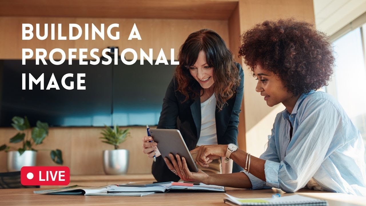 Building a Professional Image - YouTube