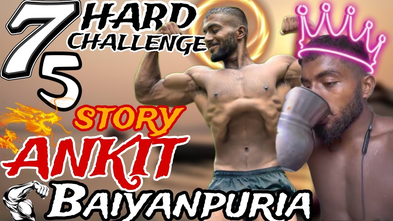 Ankit Baiyanpuria | 75 Hard Challenge | Fitness Influencer | 75/75 Days ...