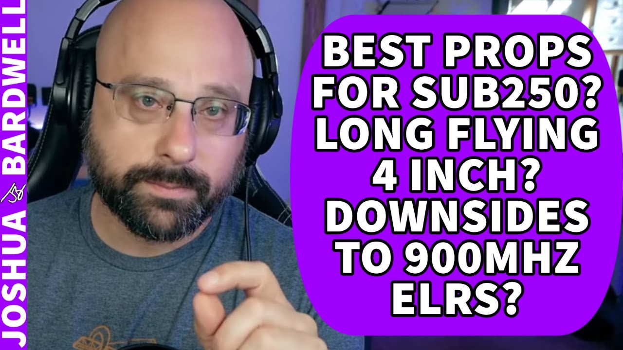 Best Props For Sub-250g FPV? Betaflight Auto Level? Long Flying 4 Inch ...