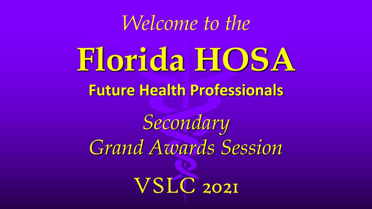 Florida HOSA VSLC 2021 Secondary Grand Awards Session - YouTube