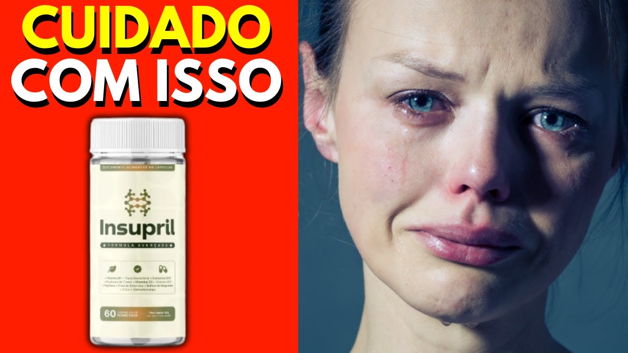 INSUPRIL ((CUIDADO)) INSUPRIL FUNCIONA MESMO? INSUPRIL SITE OFICIAL ...