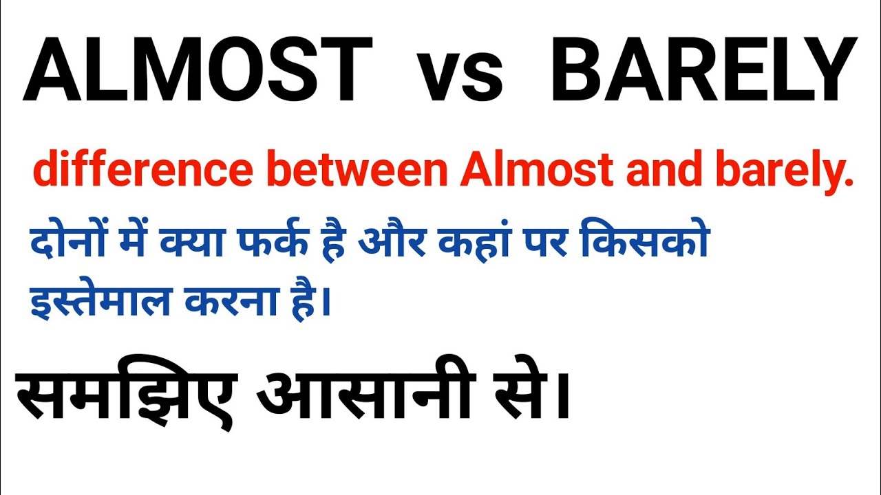 Difference Between almost and barely| Almost vs BARELY| english grammar ...
