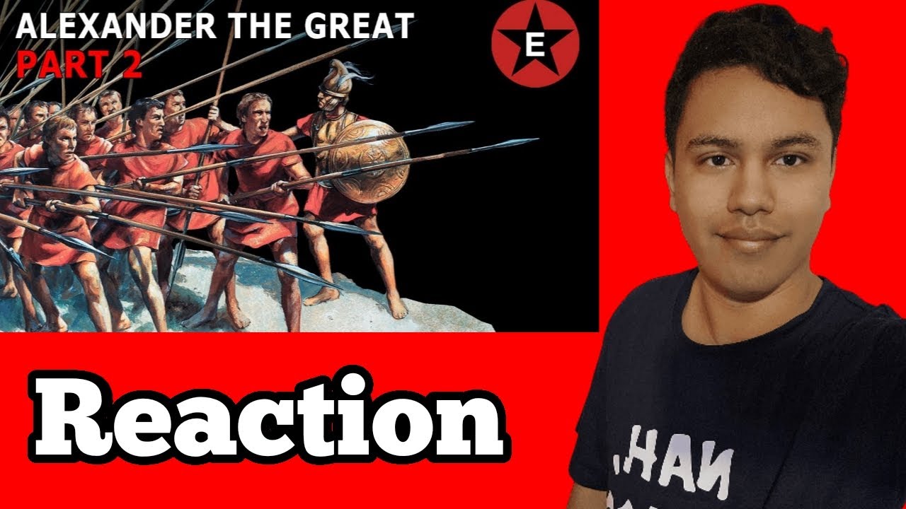 Alexander The Great Part 2 Epic History TV (reaction) - YouTube