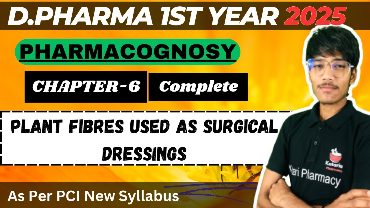 PHARMACOGNOSY CHAPTER-6 || PLANT FIBRES USED AS SURGICAL DRESSINGS # ...