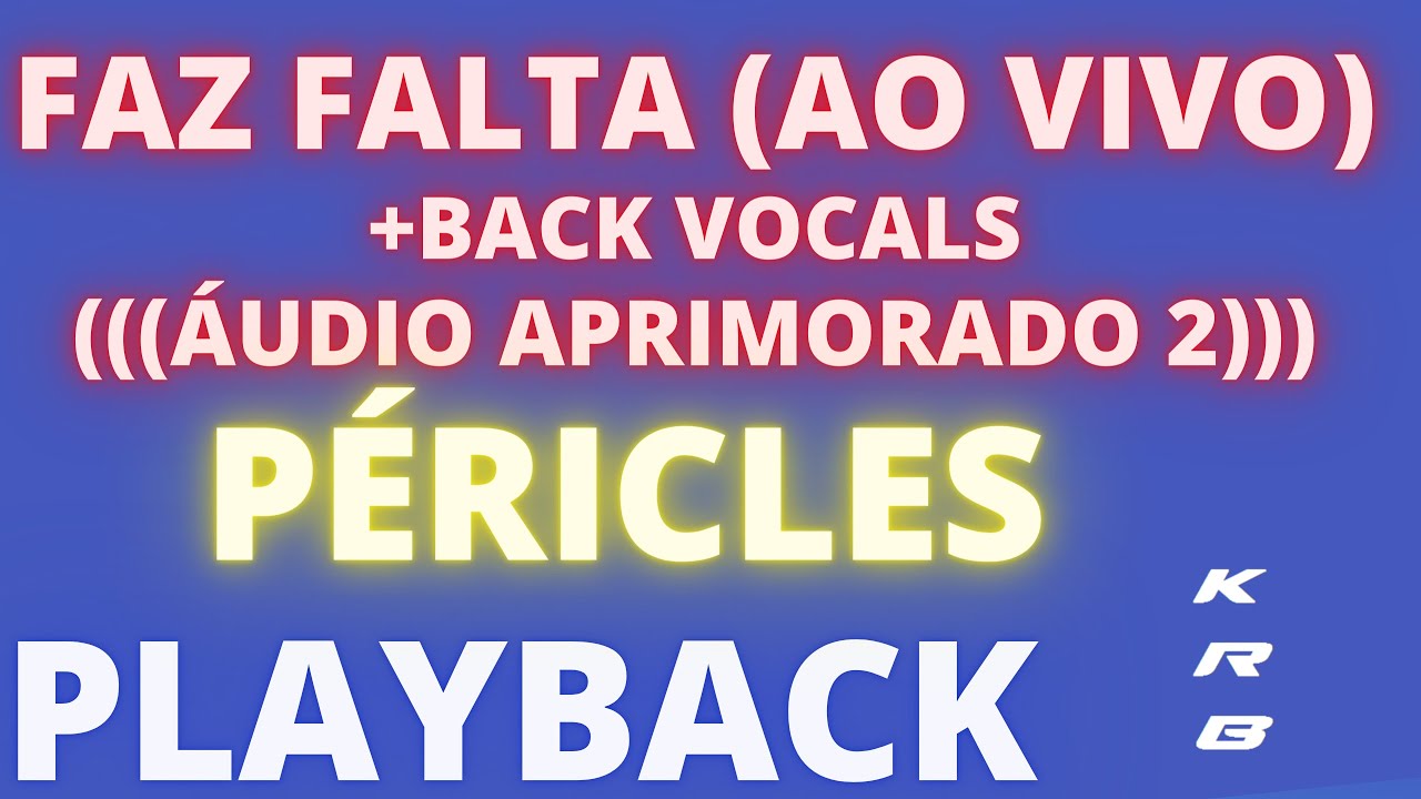 FAZ FALTA (ao vivo) + BACK VOCALS - PÉRICLES - KARAOKE COMPLETO (AUDIO ...