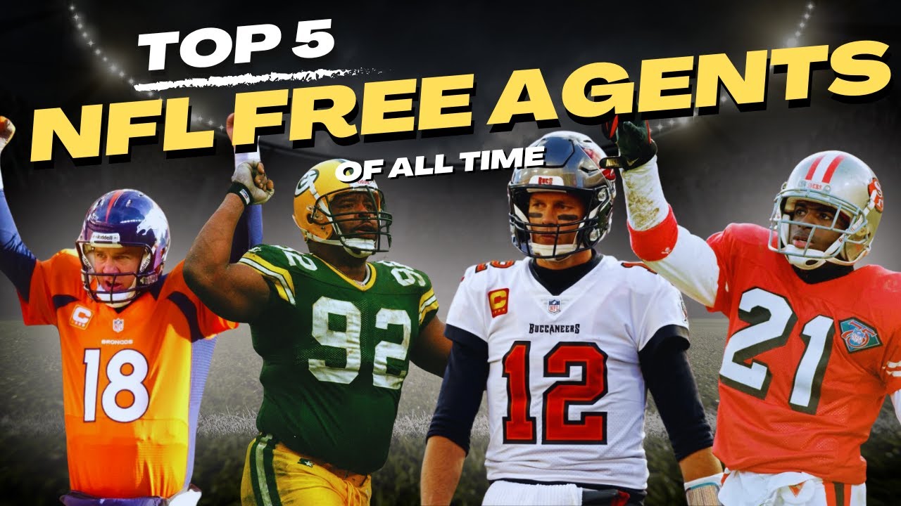 The top 5 NFL Free Agent Signings of All Time - YouTube