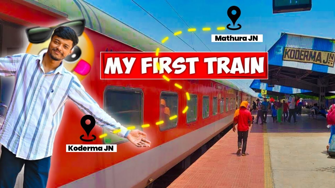 My First Train 🚂 1100+ Km || Koderma Jn To Mathura Jn - YouTube
