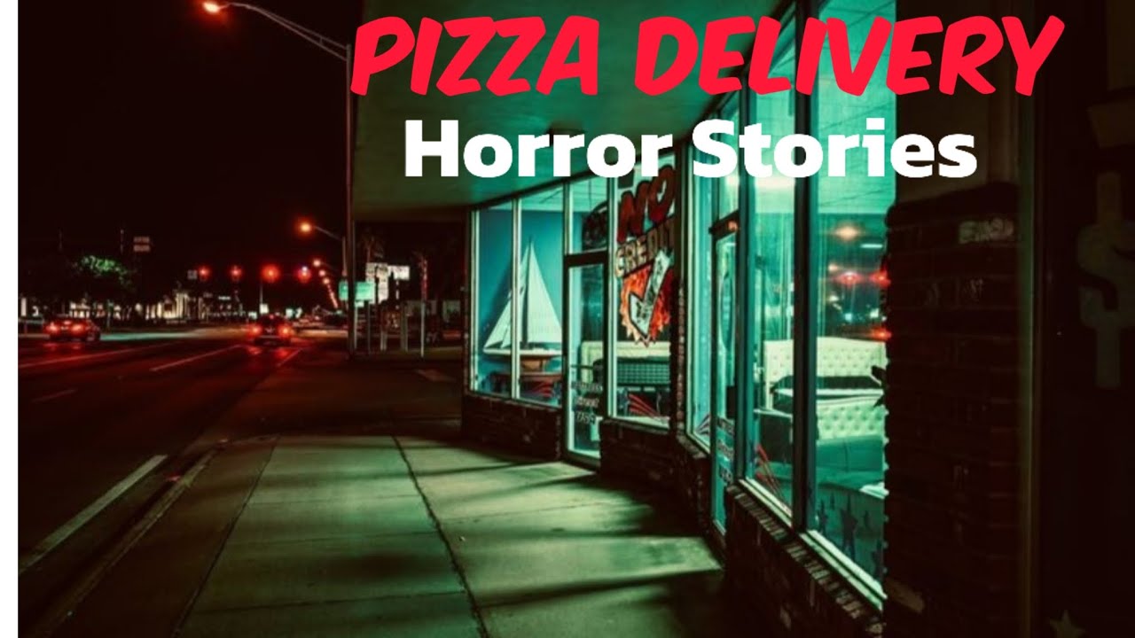 3 True Terrifying Pizza Delivery Horror Stories That Will Keep You Up ...
