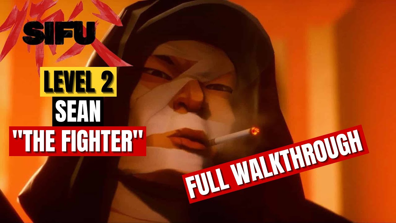 Sifu | The Club - Level 2 No Dying Guide + Sean "The Fighter" boss ...
