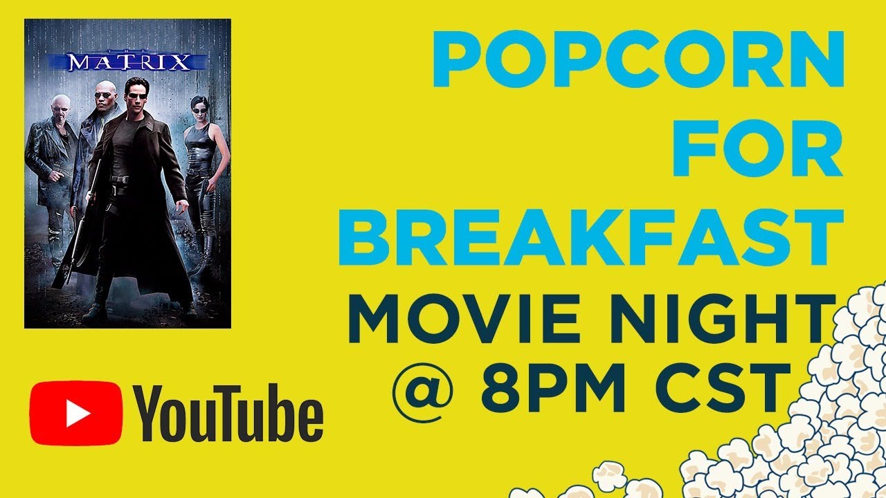 Popcorn For Breakfast Movie Night feat. The Matrix - YouTube