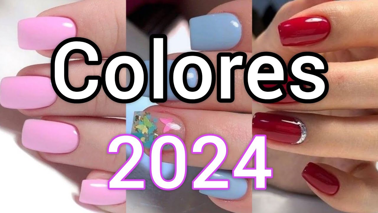 COLORES de MODA UÑAS 2024 💅😱 TENDENCIAS uñas COLOR 2024 - YouTube