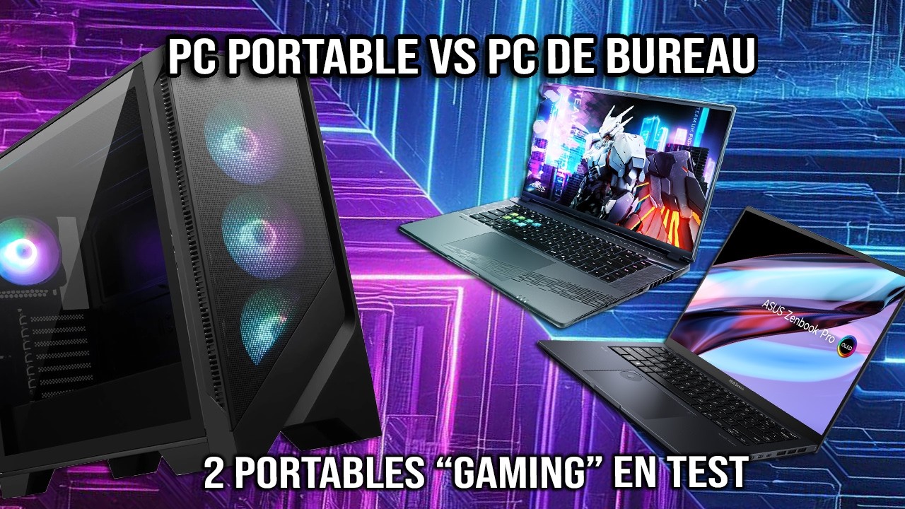 PC Portables VS PC de Bureau - Asus Zenbook Pro 14 & Gigabyte 16X 2024 ...