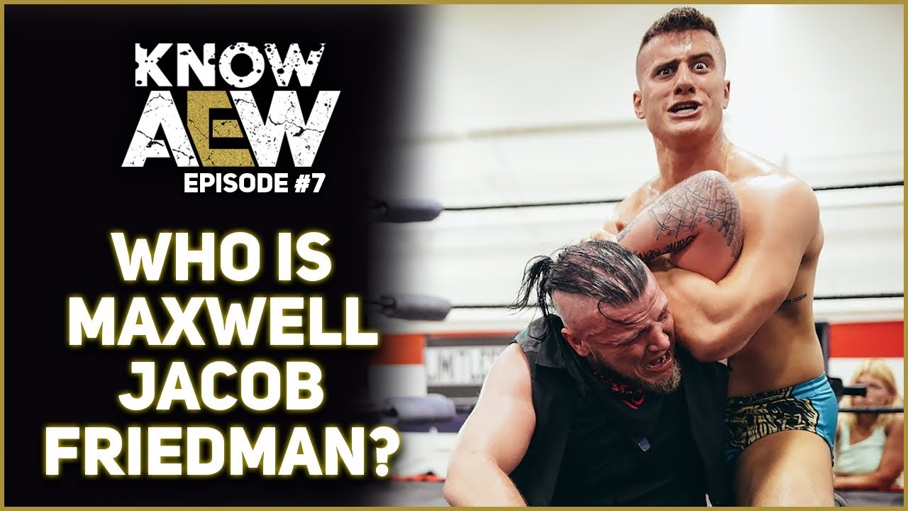 Who Is Maxwell Jacob Friedman (MJF)? Best Heel In AEW? | KNOW AEW #7 ...